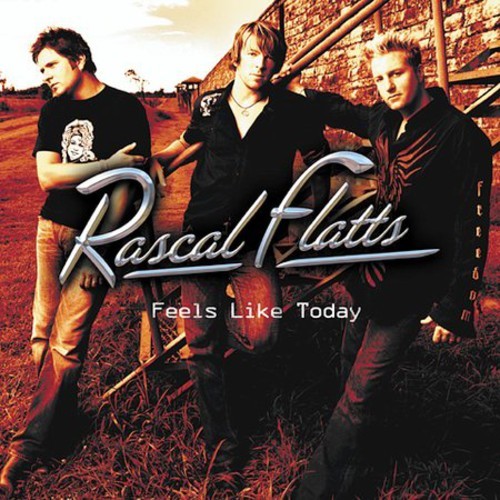 RASCAL FLATTS - FEELS LIKE TODAY NEW CD | eBay